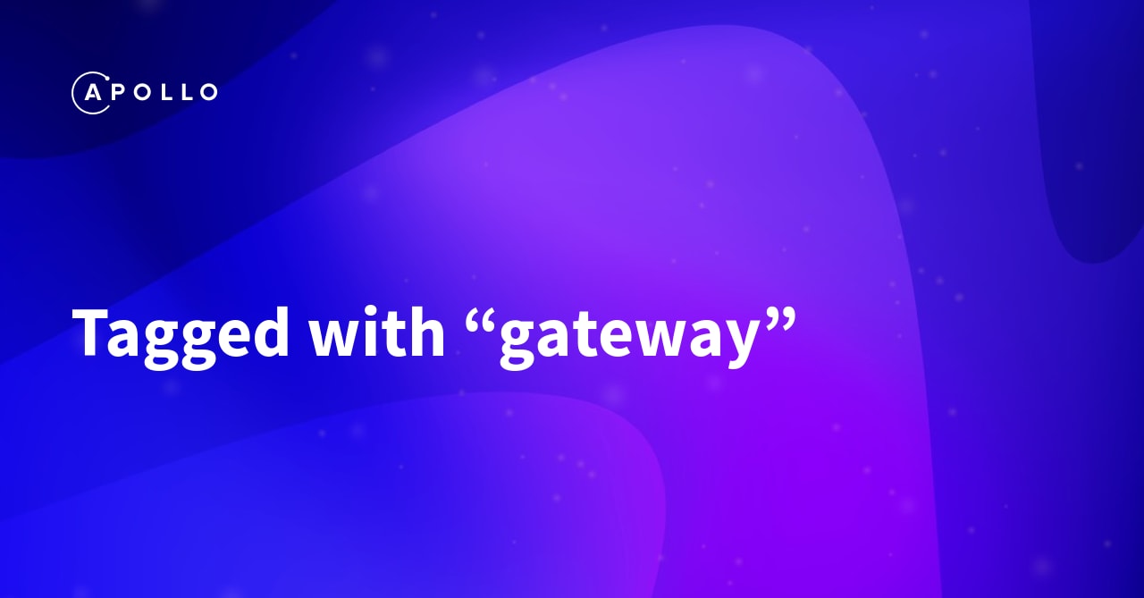 Tagged with “gateway” - Apollo GraphQL Docs Tagged with “gateway” - Apollo GraphQL Docs